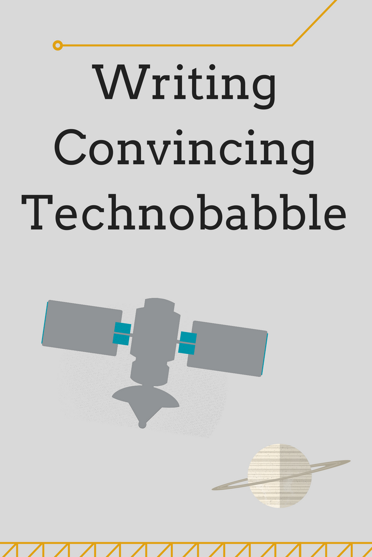 5 Tips for Writing Convincing Technobabble | StorytellerGirl